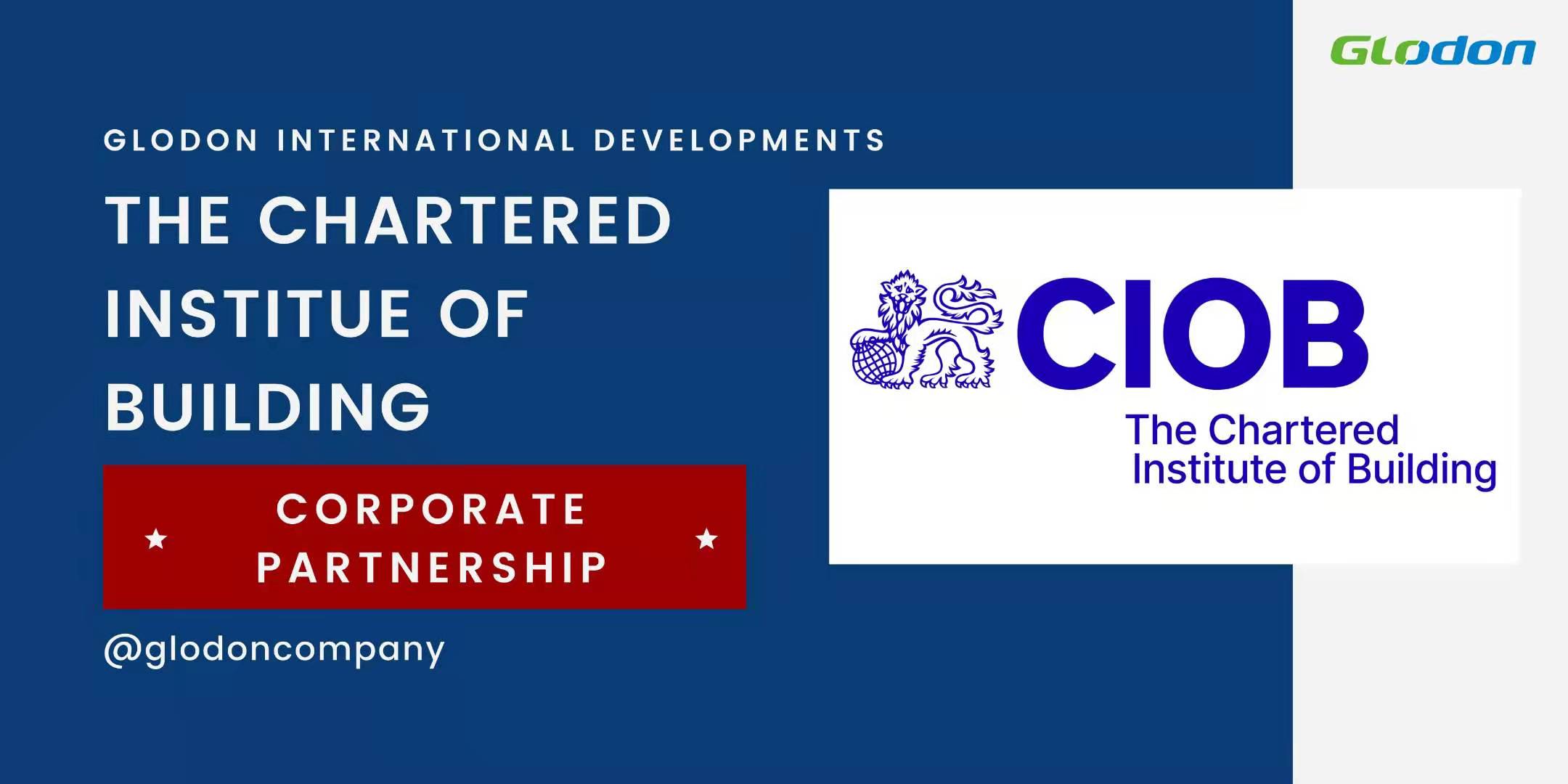Glodon Cooperation with CIOB, A New Move to the UK and Europe Market