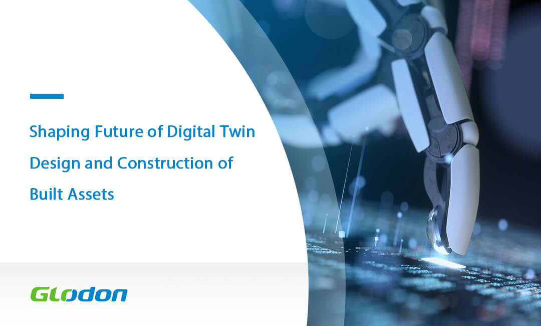Shaping future of digital twin design and construction of built assets